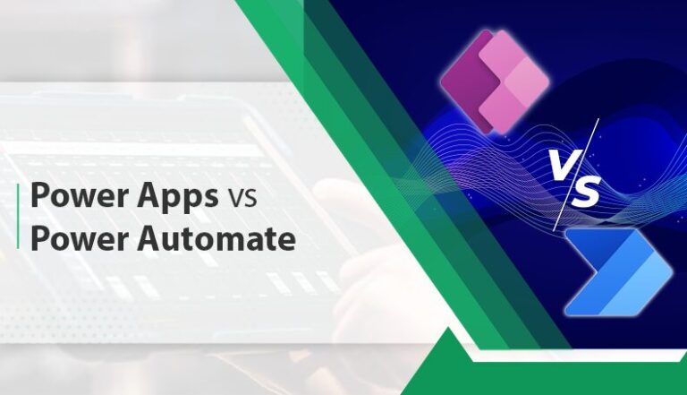 Power Apps Vs Power Automate | Which One Should You Choose?