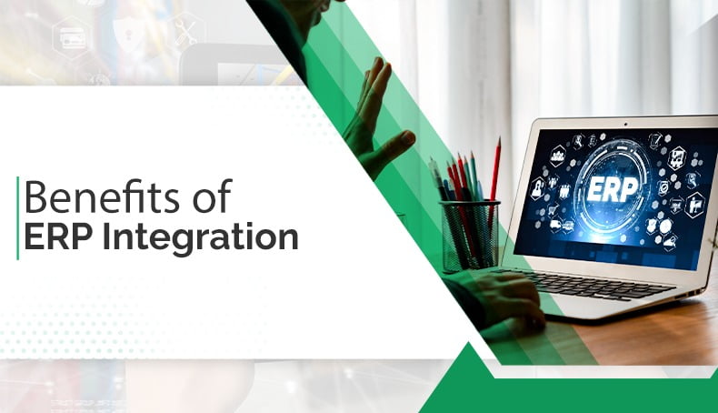 Benefits of ERP Integration | Explore Why ERP Integration Matters