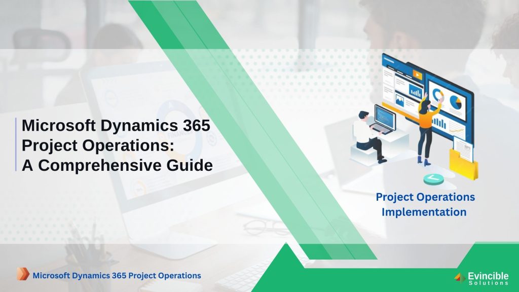 Microsoft Dynamics 365 Project Operations: A Comprehensive Guide ...